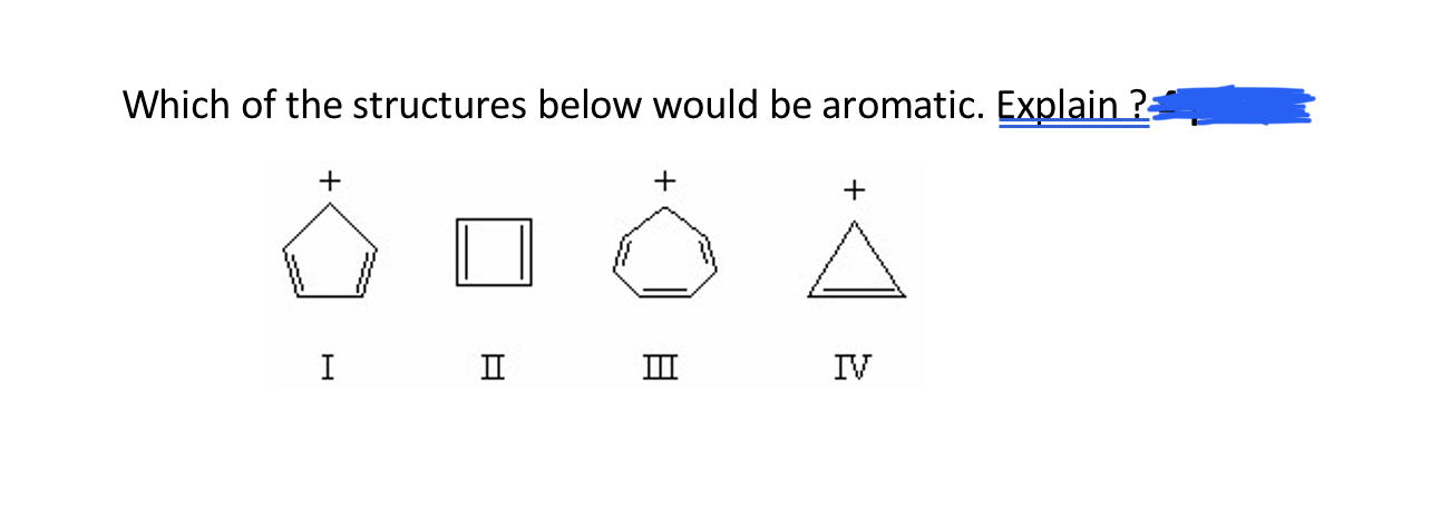Which of the structures below would be aromatic. | Chegg.com