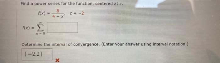 Solved Find a power series for the function, centered at c. | Chegg.com