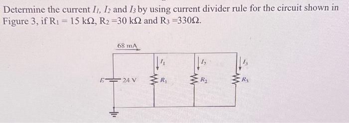 Solved Determine the current I1,I2 and I3 by using current | Chegg.com