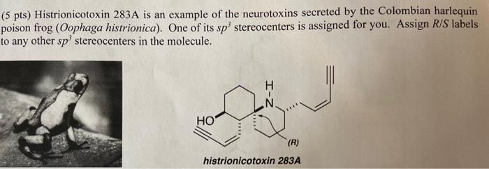 Solved (5 pts) Histrionicotoxin 283A is an example of the | Chegg.com