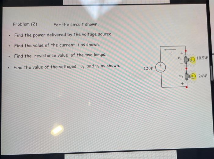 Solved Problem (2) For the circuit shown, - Find the power | Chegg.com