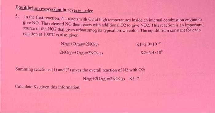 Solved 5. In the first reaction, N2 reacts with O2 at high | Chegg.com