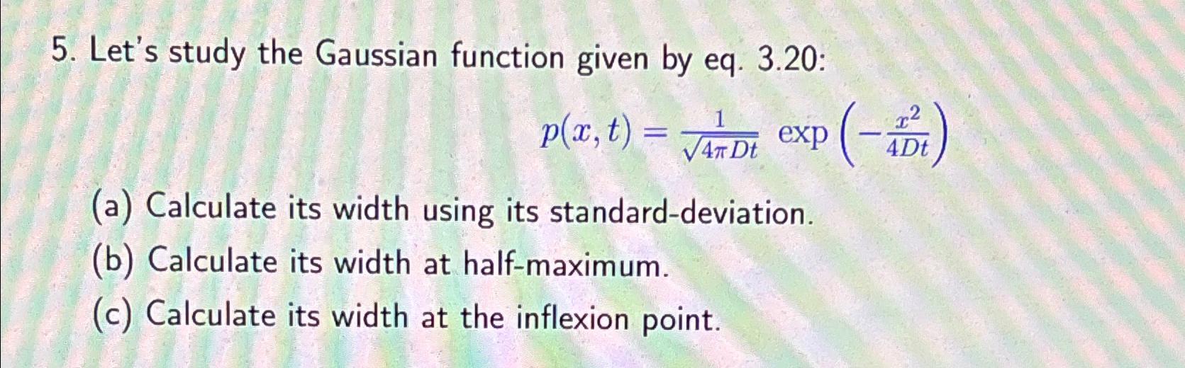 Solved Let's study the Gaussian function given by | Chegg.com
