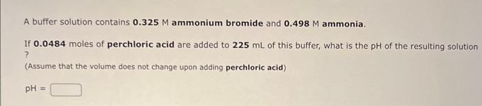 Solved A buffer solution contains 0.325M ammonium bromide | Chegg.com