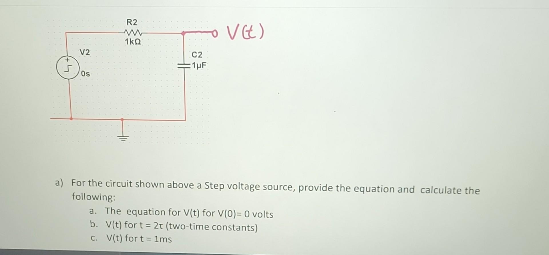 Solved a) For the circuit shown above, provide the equation | Chegg.com