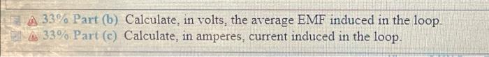 Solved (6%) Problem 2: A loop of wire with radius T=0.025 m | Chegg.com