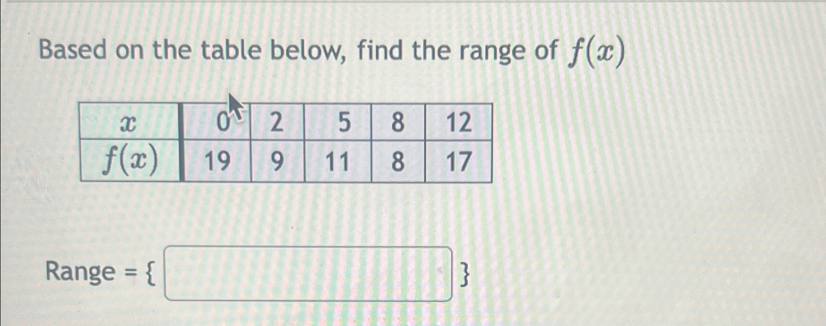 Solved Based on the table below, find the range of | Chegg.com