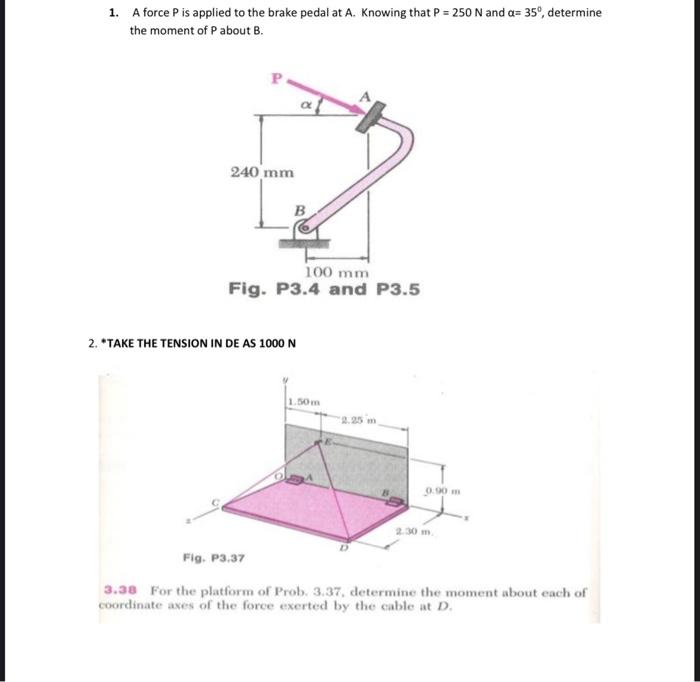 Solved 1. A force P is applied to the brake pedal at A. | Chegg.com