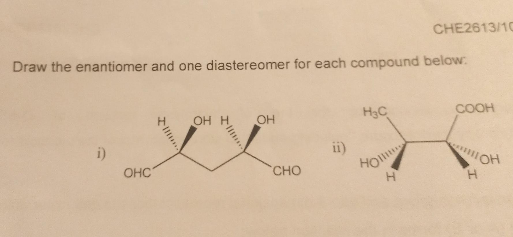 Solved CHE2613/10 Draw the enantiomer and one diastereomer | Chegg.com