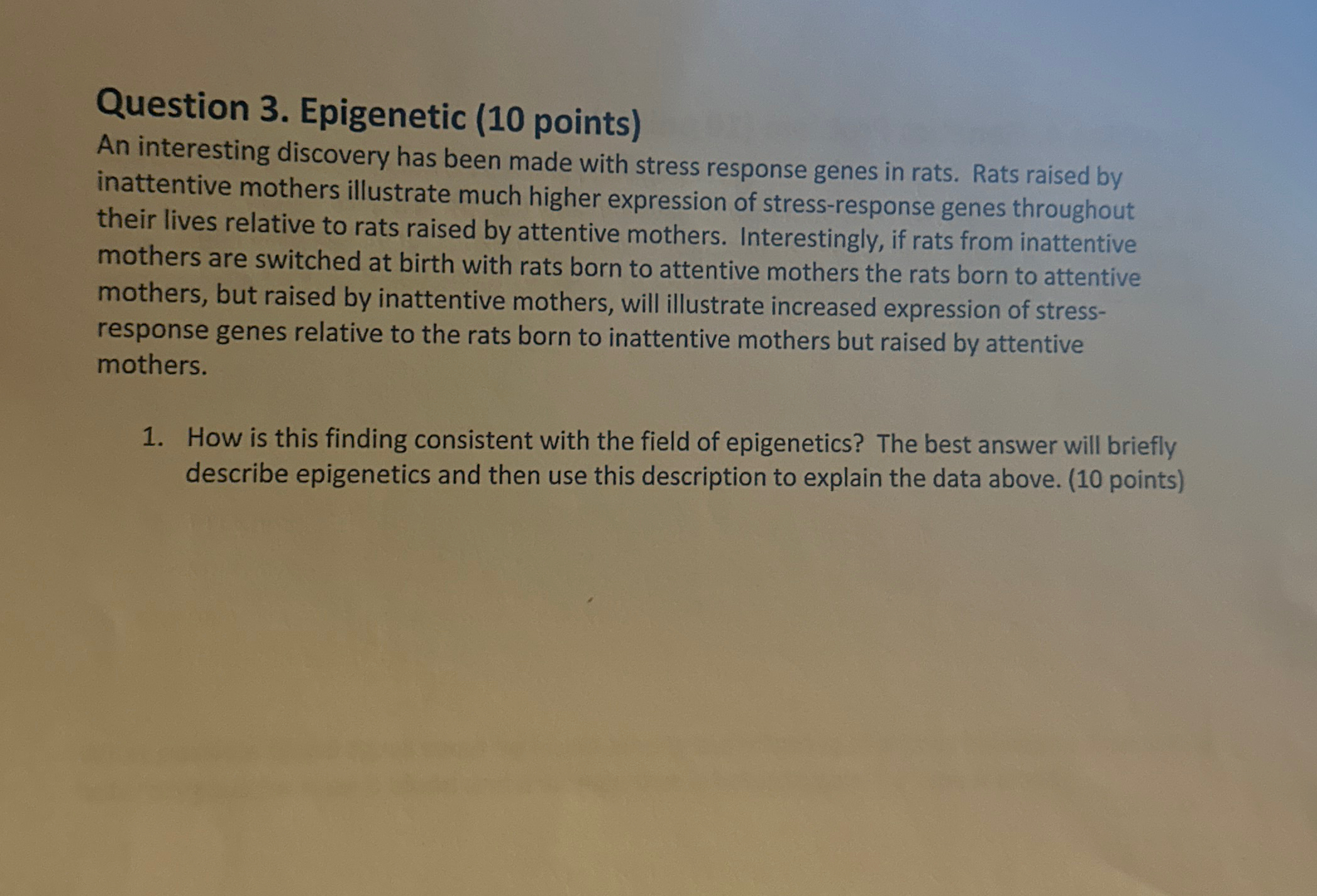 Solved Question 3. ﻿Epigenetic (10 ﻿points)An interesting | Chegg.com