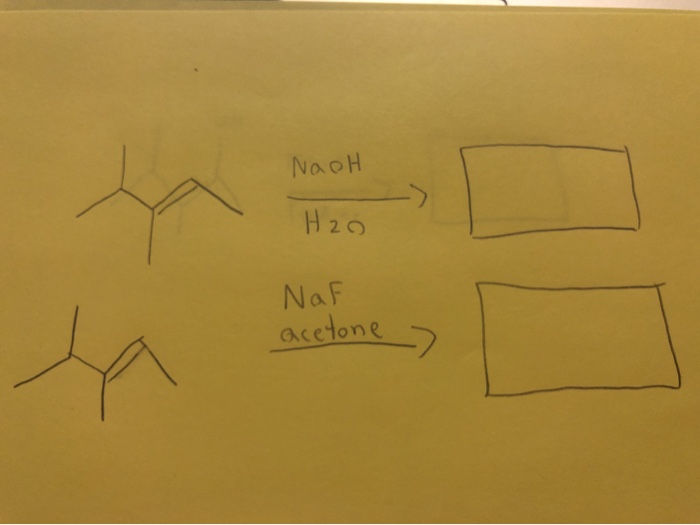 NaOH H2o Naf acetone | Chegg.com