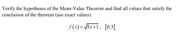 Solved Verify the hypotheses of the Mean-Value Theorem and | Chegg.com
