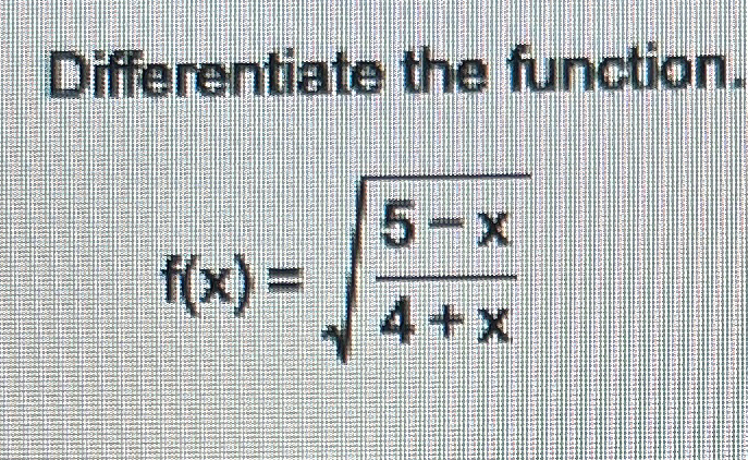 Solved Differentiate the function.f(x)=5-x4+x2 | Chegg.com