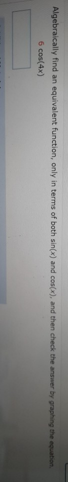 Solved Algebraically find an equivalent function, only in | Chegg.com