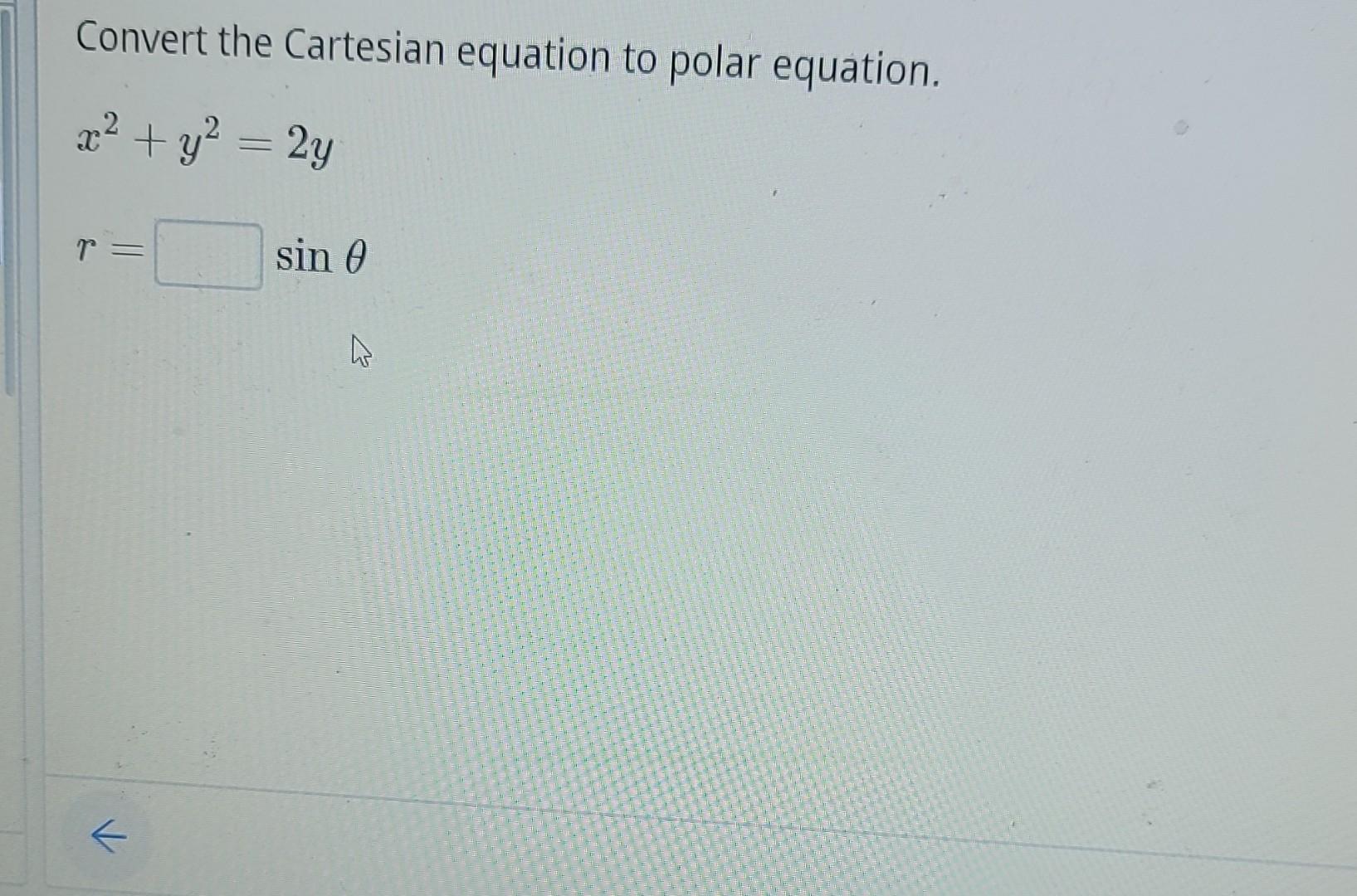 Solved Convert the Cartesian equation to polar equation. | Chegg.com