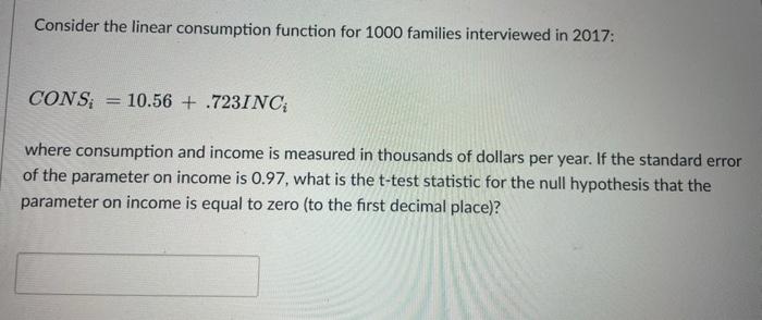 Solved Consider the linear consumption function for 1000 | Chegg.com
