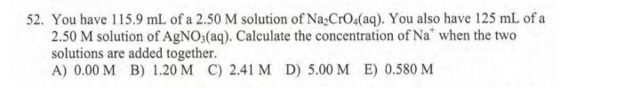 Solved 52. You have 115.9 mL of a 2.50M solution of Na2CrO4 | Chegg.com