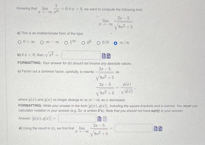 Solved Knowing that limx→−∞xα1=0 if α>0, we want to compute | Chegg.com
