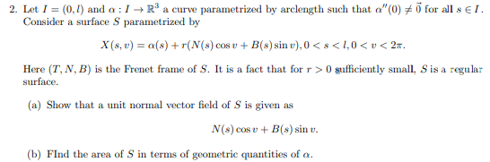 Solved Let I=(0,l) ﻿and α:I→R3 ﻿a curve parametrized by | Chegg.com