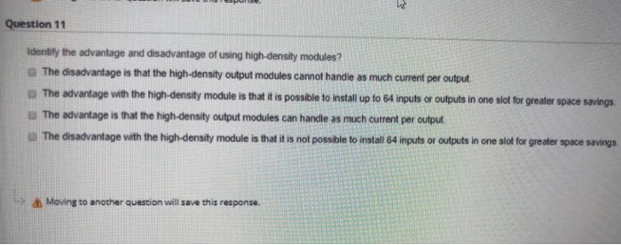 Solved Question 11 Identify the advantage and disadvantage | Chegg.com