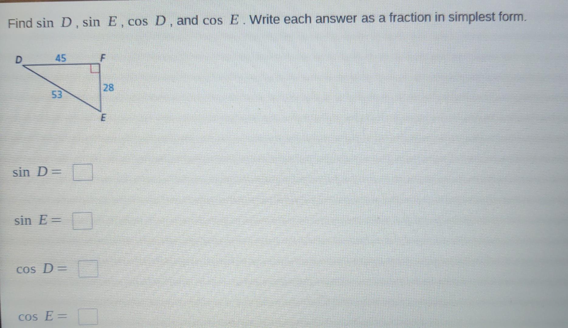 Solved Find sin D, sin E, cos D, and cos EWrite each answer | Chegg.com