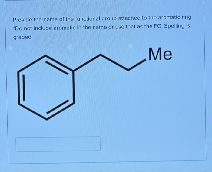 Solved Provide the name of the functional group attached to | Chegg.com