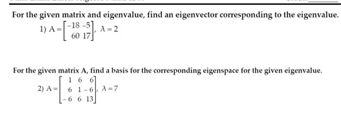 Solved For the given matrix and eigenvalue, find an | Chegg.com