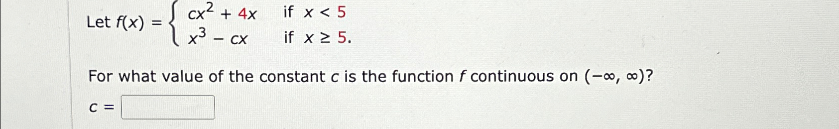 Solved Let f(x)={cx2+4x if x