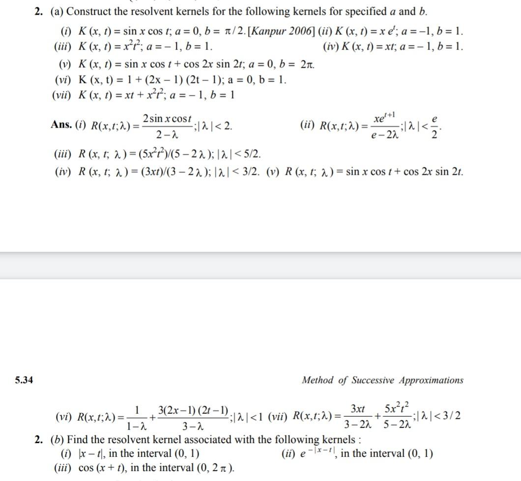 Solved 2. (a) Construct the resolvent kernels for the | Chegg.com