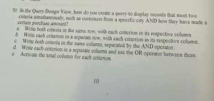 Solved 50. ﻿Io the Query Design Vew, how do you creak a | Chegg.com