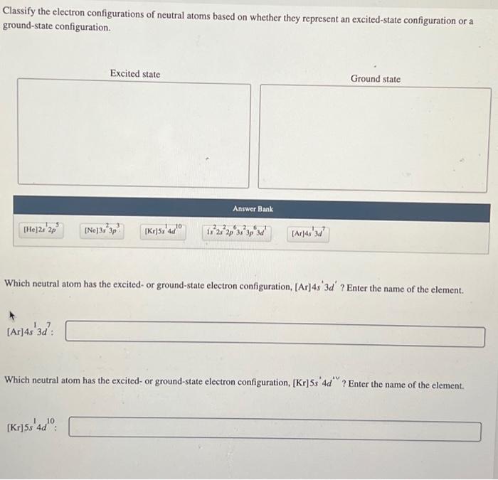 Solved Classify the electron configurations of neutral atoms | Chegg.com