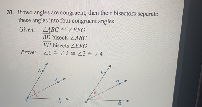 Solved 31. If two angles are congruent, then their bisectors | Chegg.com