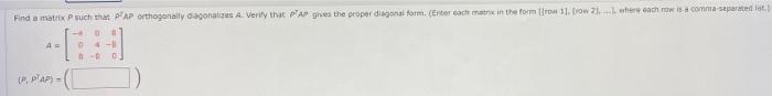 Solved Find a matrix P such that PPAP orthogonally | Chegg.com