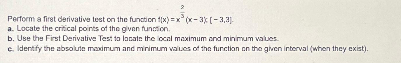 Solved Perform a first derivative test on the function | Chegg.com