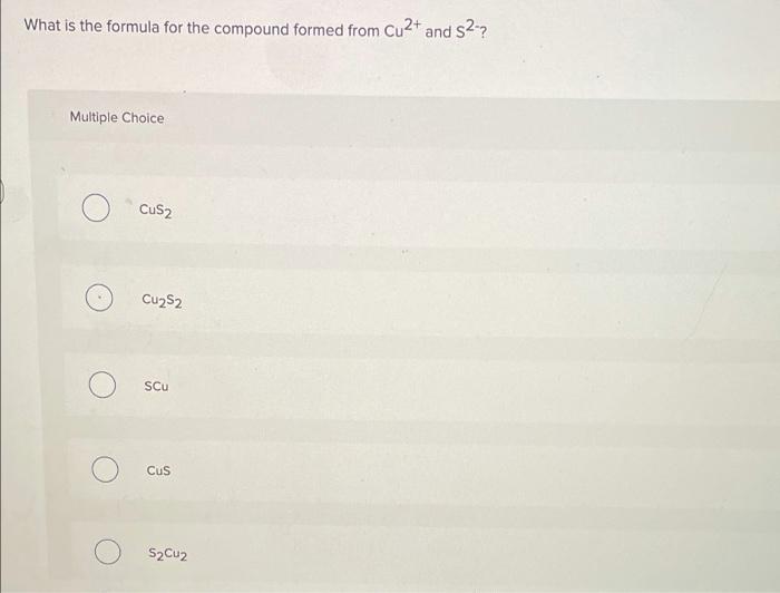 Solved What is the formula for the compound formed from Cu2+ | Chegg.com