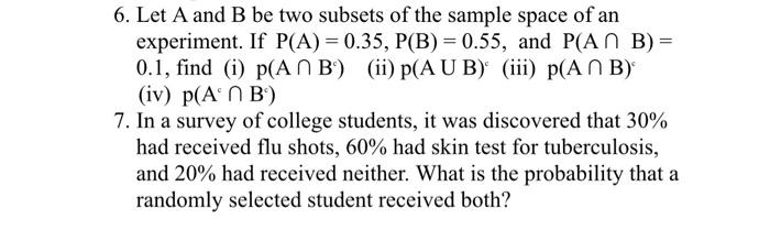Solved 6. Let A and B be two subsets of the sample space of | Chegg.com