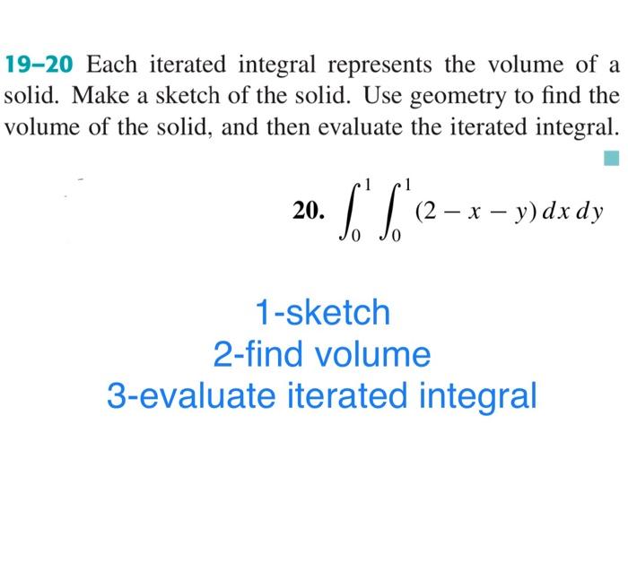 Solved 19-20 Each iterated integral represents the volume of | Chegg.com