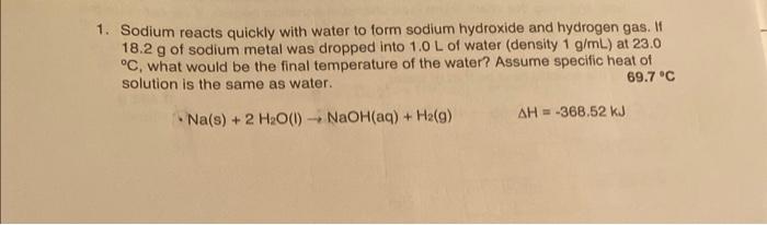 Solved Sodium reacts quickly with water to form sodium | Chegg.com