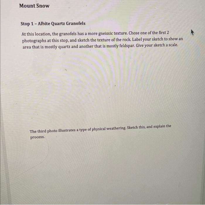 Solved Mount Snow Stop 1 - Albite Quartz Granofels At this | Chegg.com