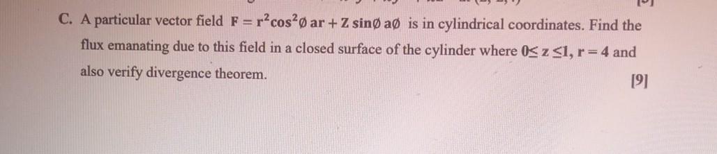 Solved A particular vector field F=r2cos2∅ar+Zsin∅a∅ is in | Chegg.com