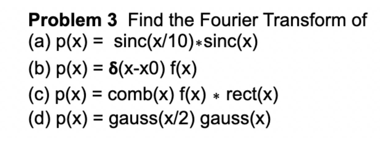 Solved Problem 3 ﻿Find the Fourier Transform | Chegg.com