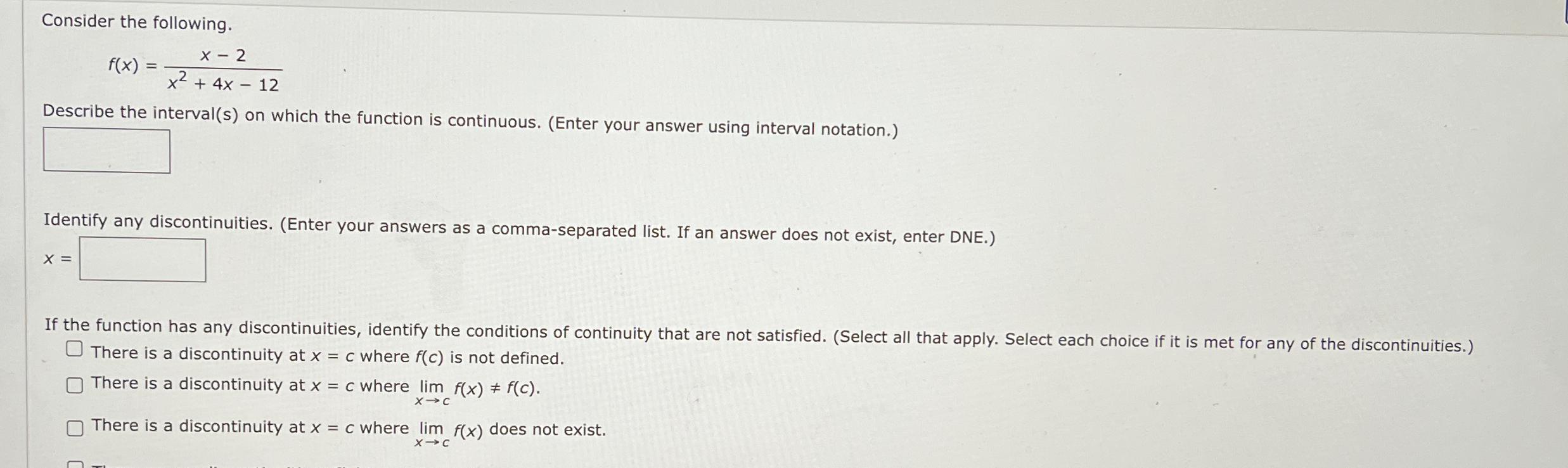 Solved Consider the following.f(x)=x-2x2+4x-12Describe the | Chegg.com
