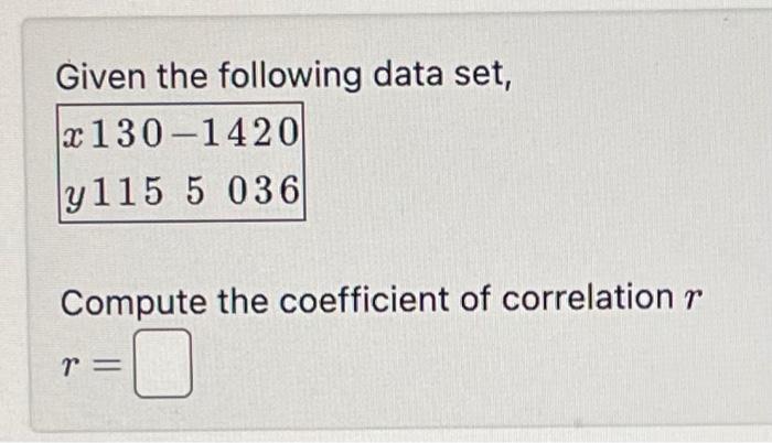 Solved Given the following data set, Compute the coefficient | Chegg.com