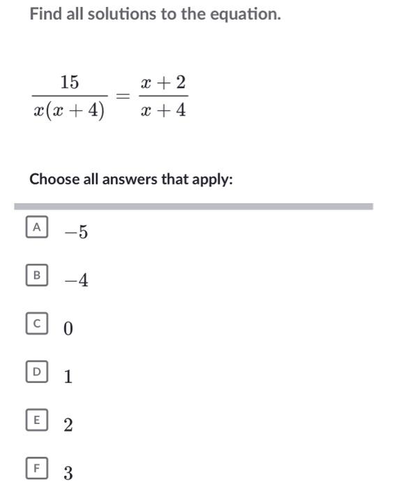 Solved Find all solutions to the equation. x(x+4)15=x+4x+2 | Chegg.com