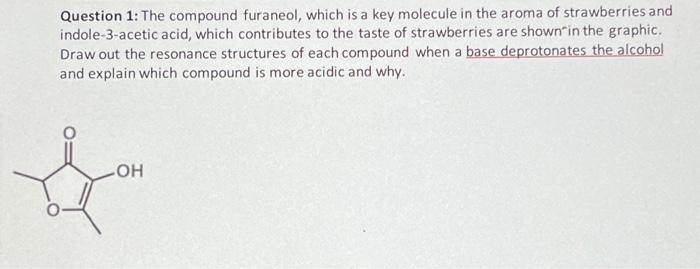 Solved Question 1: The compound furaneol, which is a key | Chegg.com