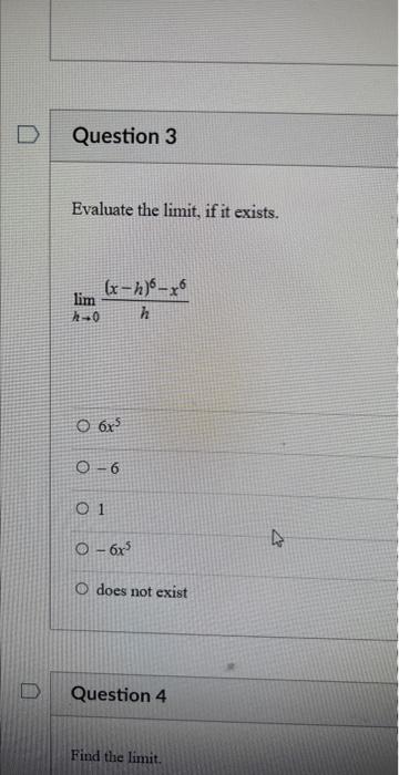 Solved Evaluate the limit, if it exists. limh→0h(x−h)6−x6 | Chegg.com