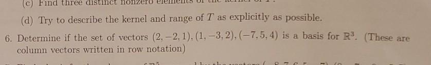 Solved Find three nonzer (d) Try to describe the kernel and | Chegg.com