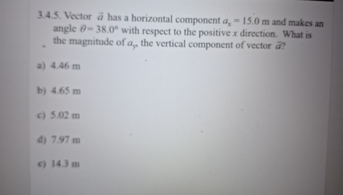 Solved 3.4.5. ﻿Vector vec(a) ﻿has a horizontal component | Chegg.com