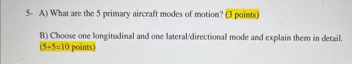 Solved A) What are the 5 primary aircraft modes of motion? | Chegg.com