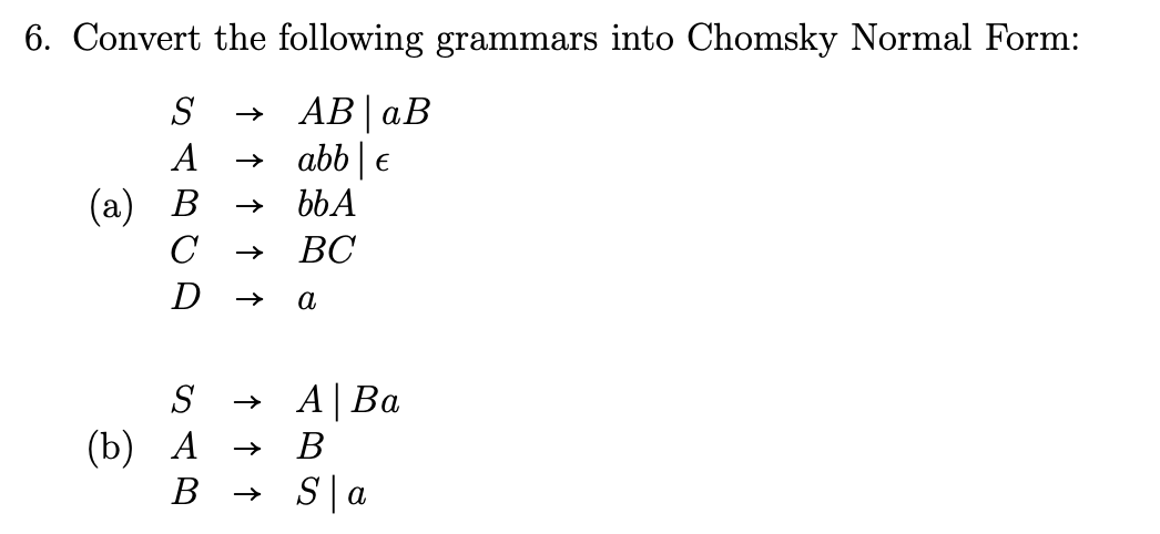 Solved Convert the following grammars into Chomsky Normal | Chegg.com